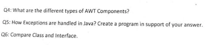 Solved 04: What are the different types of AWT Components? | Chegg.com