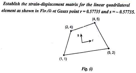 Solved Establish the strain-displacement matrix for the | Chegg.com