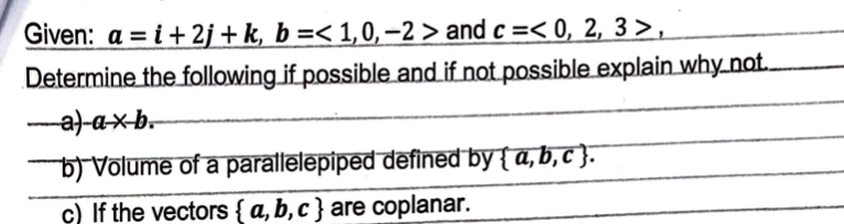 Solved Given: \\( a=i+2 j+k, b=\\langle 1,0,-2\\rangle \\) | Chegg.com