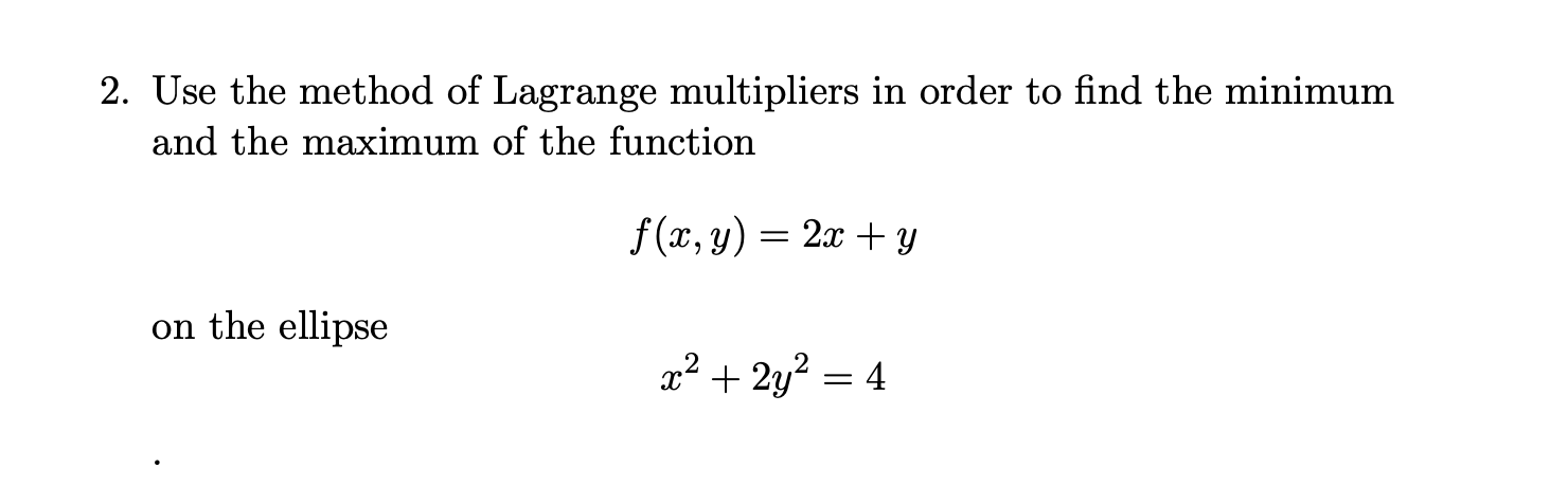 Solved Use the method of Lagrange multipliers in order to | Chegg.com
