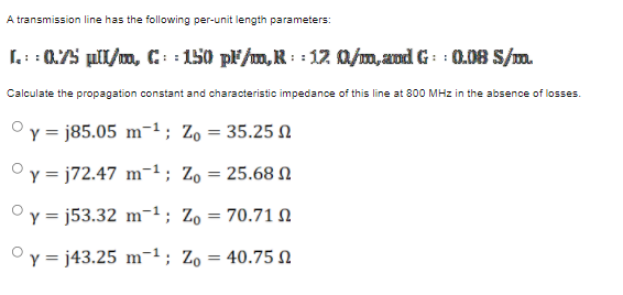 Solved A transmission line has the following per-unit length | Chegg.com