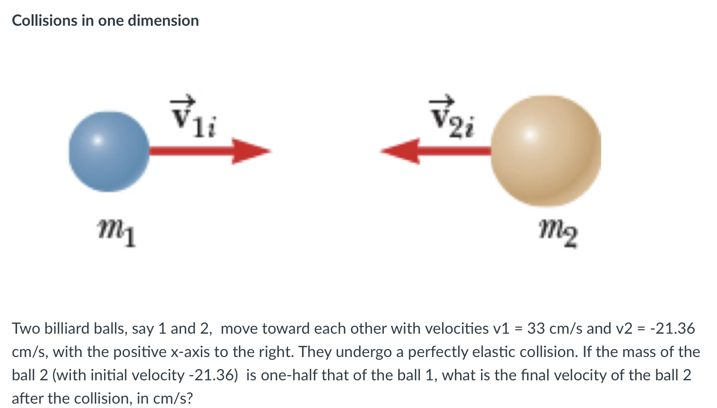 Solved Collisions in one dimension V Vai m1 m2 Two billiard | Chegg.com