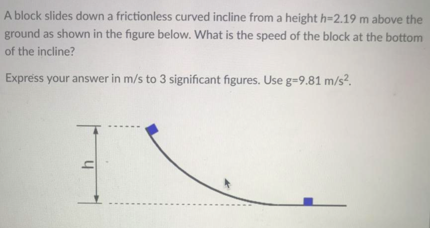 Solved A block slides down a frictionless curved incline | Chegg.com