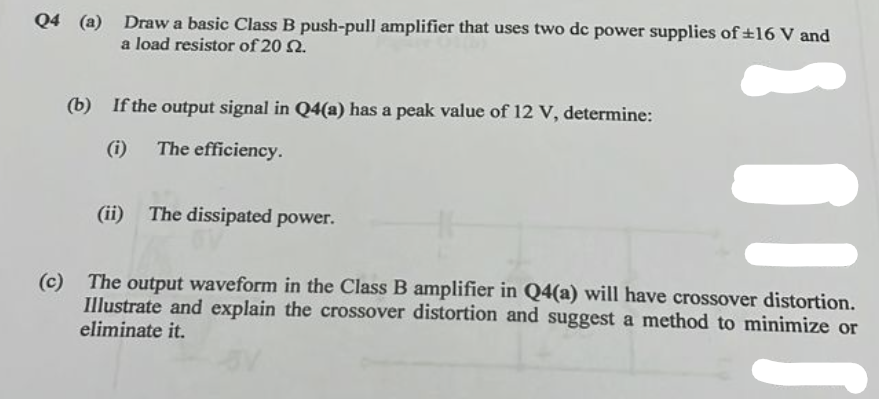 Solved Q4 A Draw A Basic Class B Push Pull Amplifier That 5621