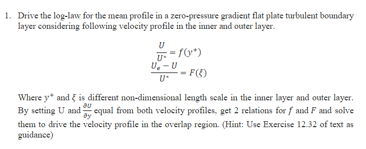 Solved Drive the log-law for the mean profile in a | Chegg.com
