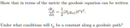 Solved Show that in terms of the metric the geodesic | Chegg.com