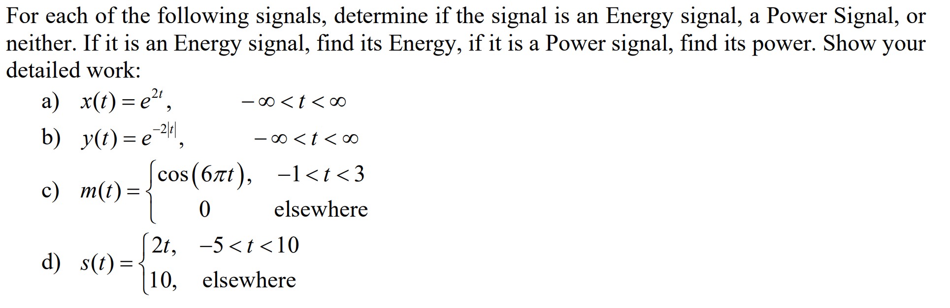 Solved For each of the following signals, determine if the | Chegg.com