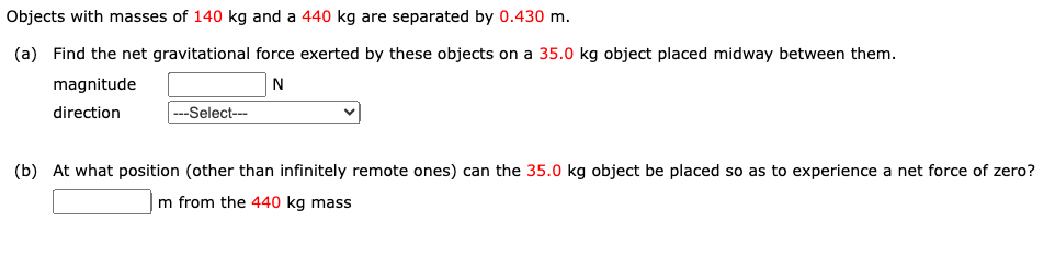 Solved Objects with masses of 140 kg and a 440 kg are | Chegg.com