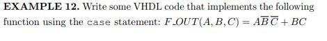 Solved EXAMPLE 12. Write some VHDL code that implements the | Chegg.com