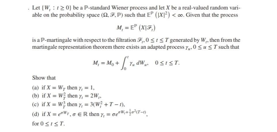 . Let {W, :1>0} be a P-standard Wiener process and | Chegg.com