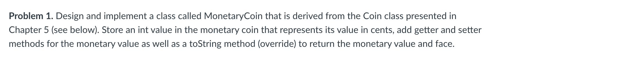 Solved Problem 1. Design and implement a class called | Chegg.com