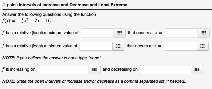 Solved (1 point) Intervals of Increase and Decrease and | Chegg.com