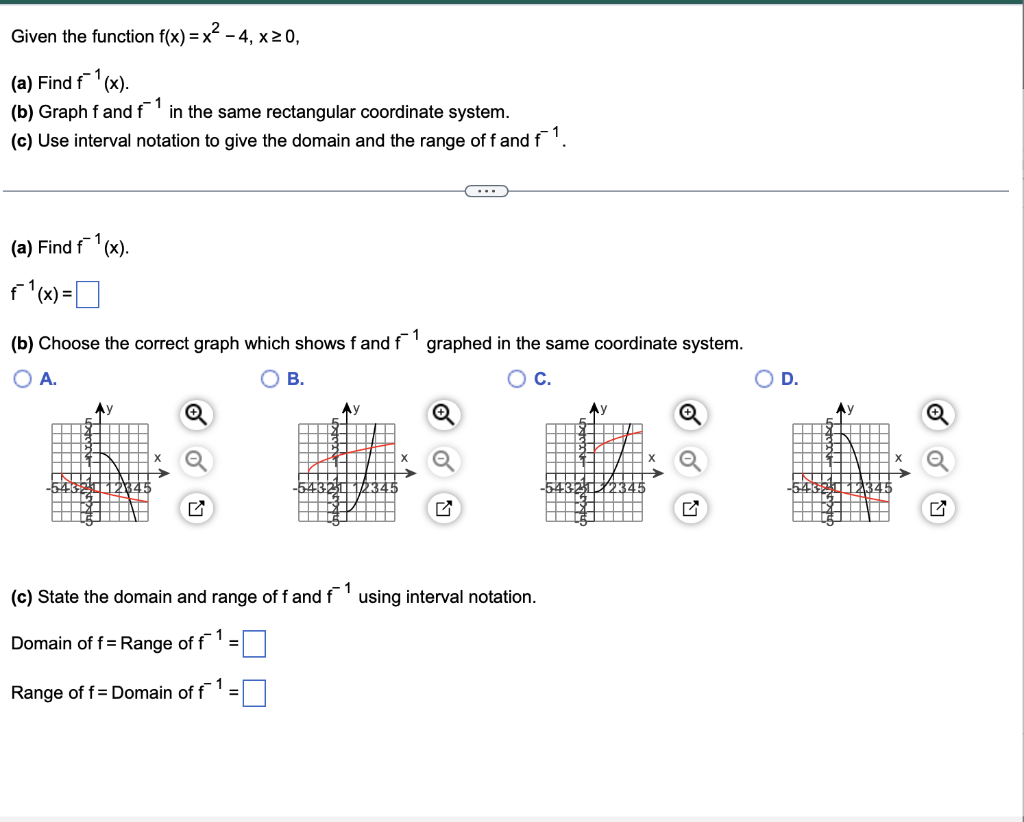 Solved Given the function f(x)=x2−4,x≥0 (a) Find f−1(x) (b) | Chegg.com