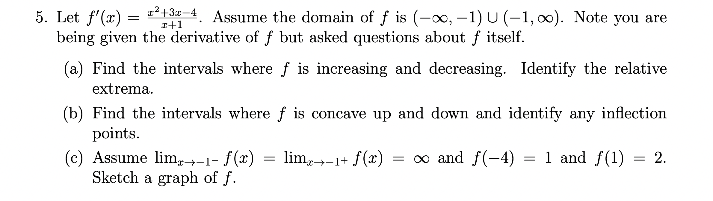 Solved 5. Let f′(x)=x+1x2+3x−4. Assume the domain of f is | Chegg.com