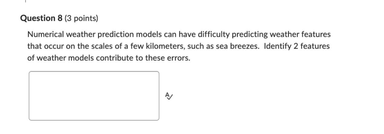 Solved Numerical weather prediction models can have | Chegg.com