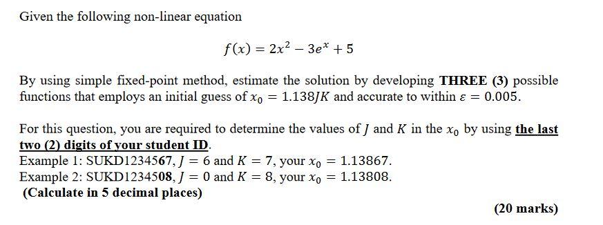 Solved Given the following non-linear equation f(x) = 2x2 – | Chegg.com