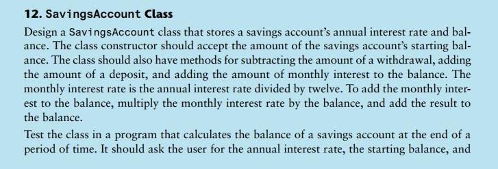 Solved 12. SavingsAccount Class Design a Savings Account | Chegg.com