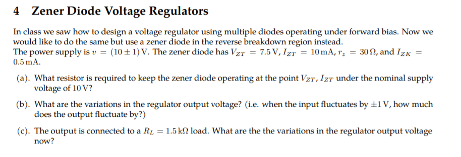Solved 4 Zener Diode Voltage Regulators In class we saw how | Chegg.com