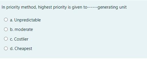 Solved In priority method, highest priority is given | Chegg.com