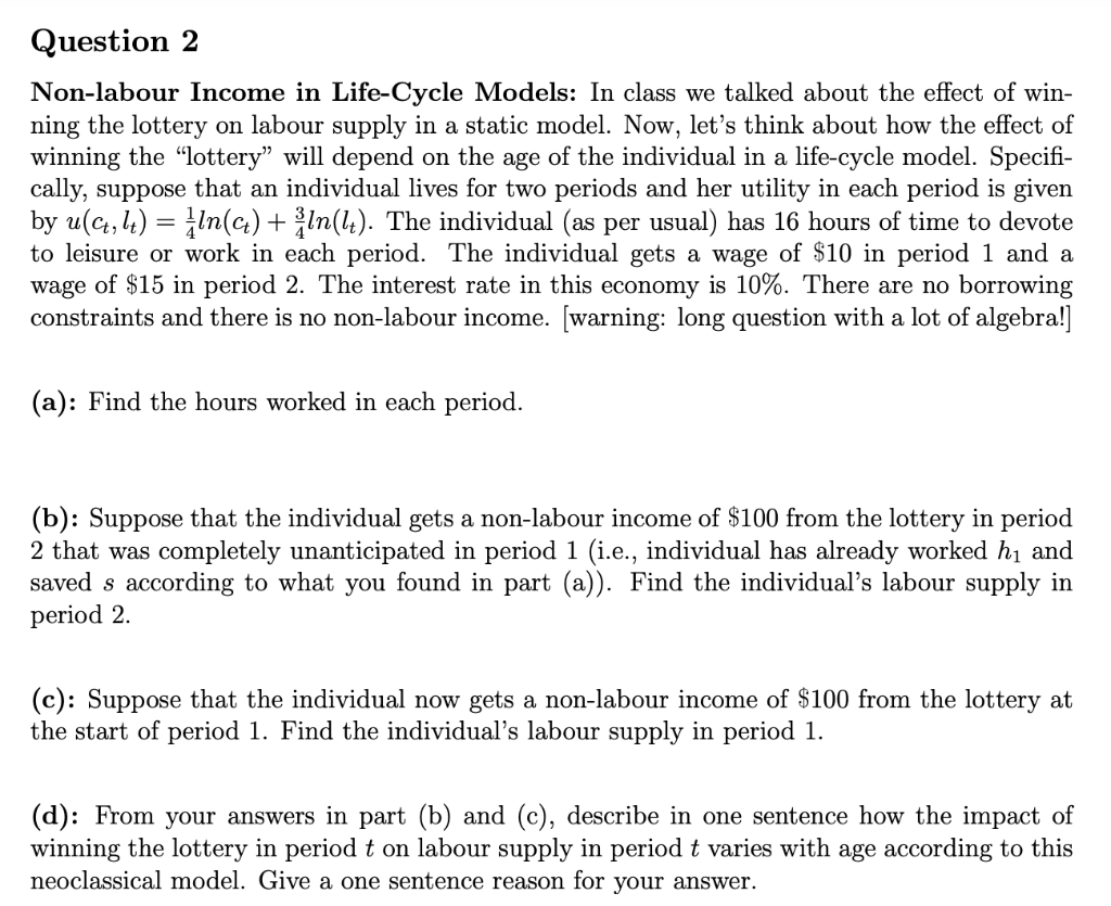 Solved Question 2 Non-labour Income in Life-Cycle Models: In | Chegg.com