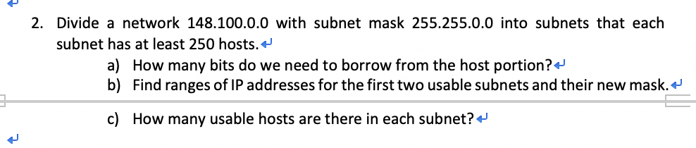 Solved 2. Divide a network 148.100.0.0 with subnet mask | Chegg.com
