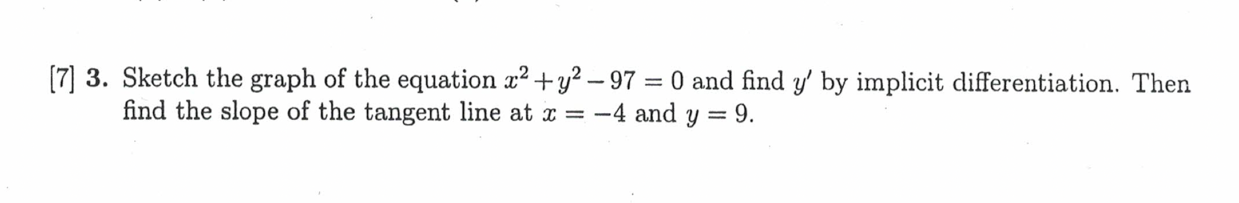 Solved (7) 3. Sketch the graph of the equation x2 + y2 – 97 | Chegg.com