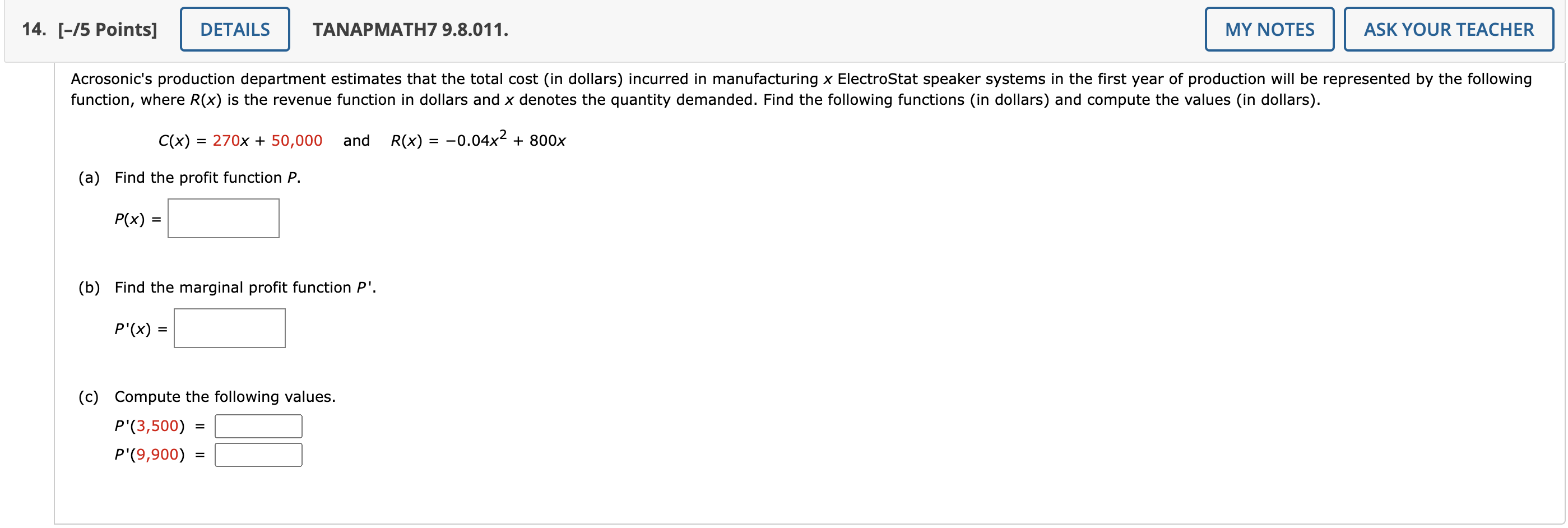 Solved C(x)=270x+50,000 and R(x)=−0.04x2+800x (a) Find the | Chegg.com