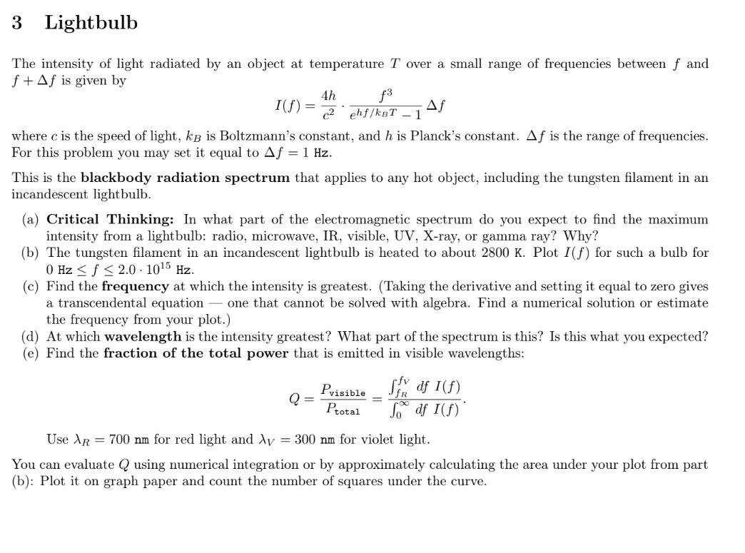 Solved 3 Lightbulb The intensity of light radiated by an | Chegg.com