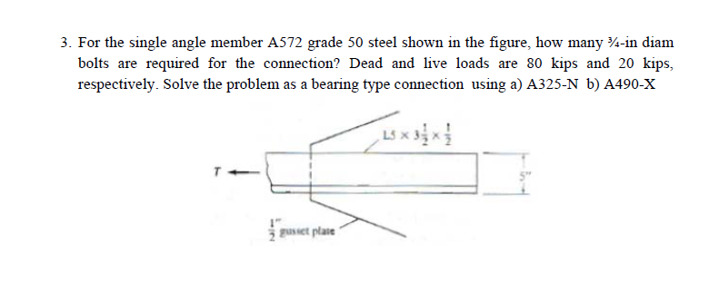 Solved 3. For the single angle member A572 grade 50 steel | Chegg.com