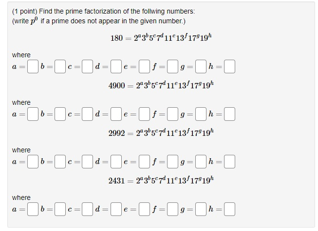 Solved (1 point) Find the prime factorization of the | Chegg.com