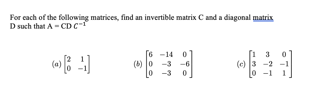 Solved For each of the following matrices, find an | Chegg.com