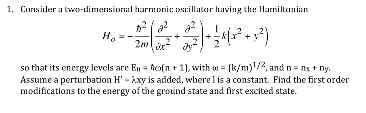 Solved 1. Consider a two-dimensional harmonic oscillator | Chegg.com