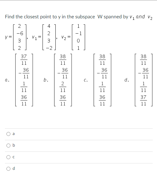 Solved Find the closest point to y in the subspace W spanned | Chegg.com