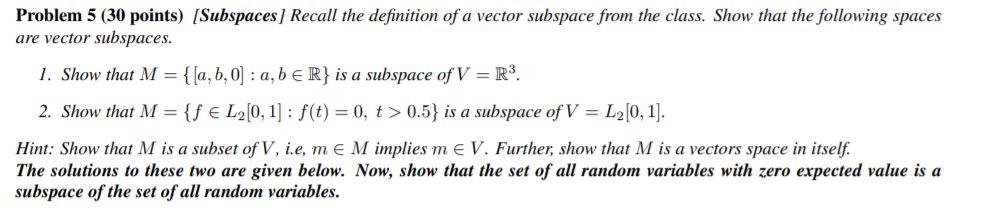 Solved Problem 5 (30 points) [Subspaces) Recall the | Chegg.com