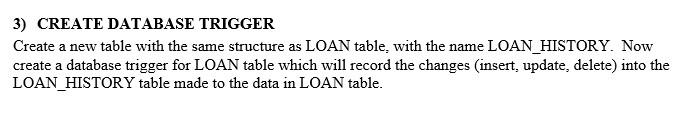 Solved 3) CREATE DATABASE TRIGGER Create a new table with | Chegg.com
