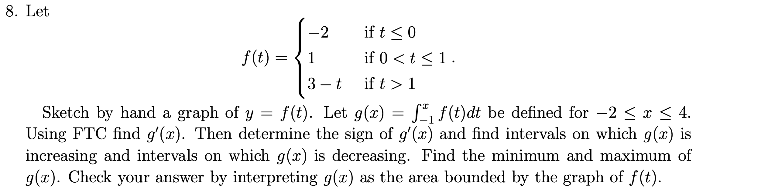 Solved 8. Let if t 0 if 0 t1 2 f(t) 1 if t> 1 3 t f(t)dt be | Chegg.com