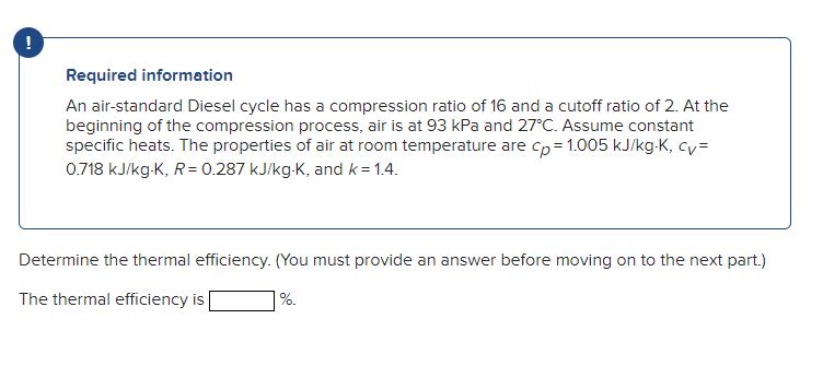 Solved Required information An air-standard Diesel cycle has | Chegg.com
