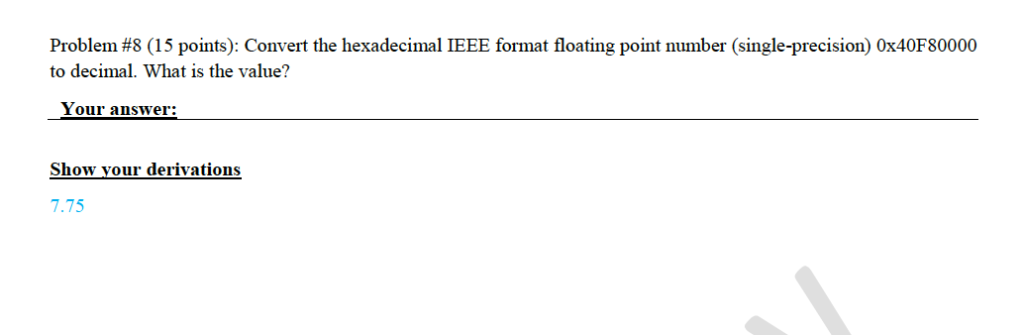 Solved Problem #8 (15 points): Convert the hexadecimal IEEE | Chegg.com