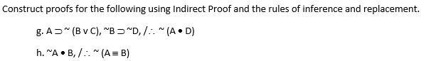 Solved Construct proofs for the following using Indirect | Chegg.com