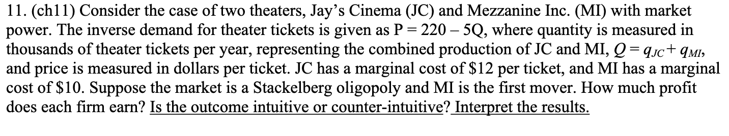 Solved (ch11) ﻿Consider the case of two theaters, Jay's | Chegg.com