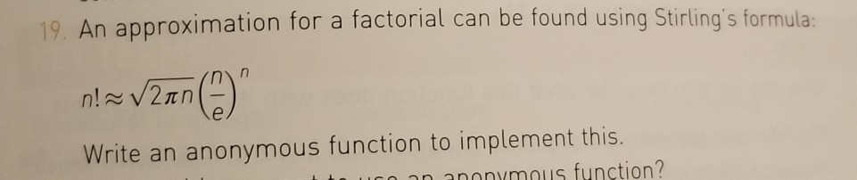 Solved 19. An approximation for a factorial can be found | Chegg.com
