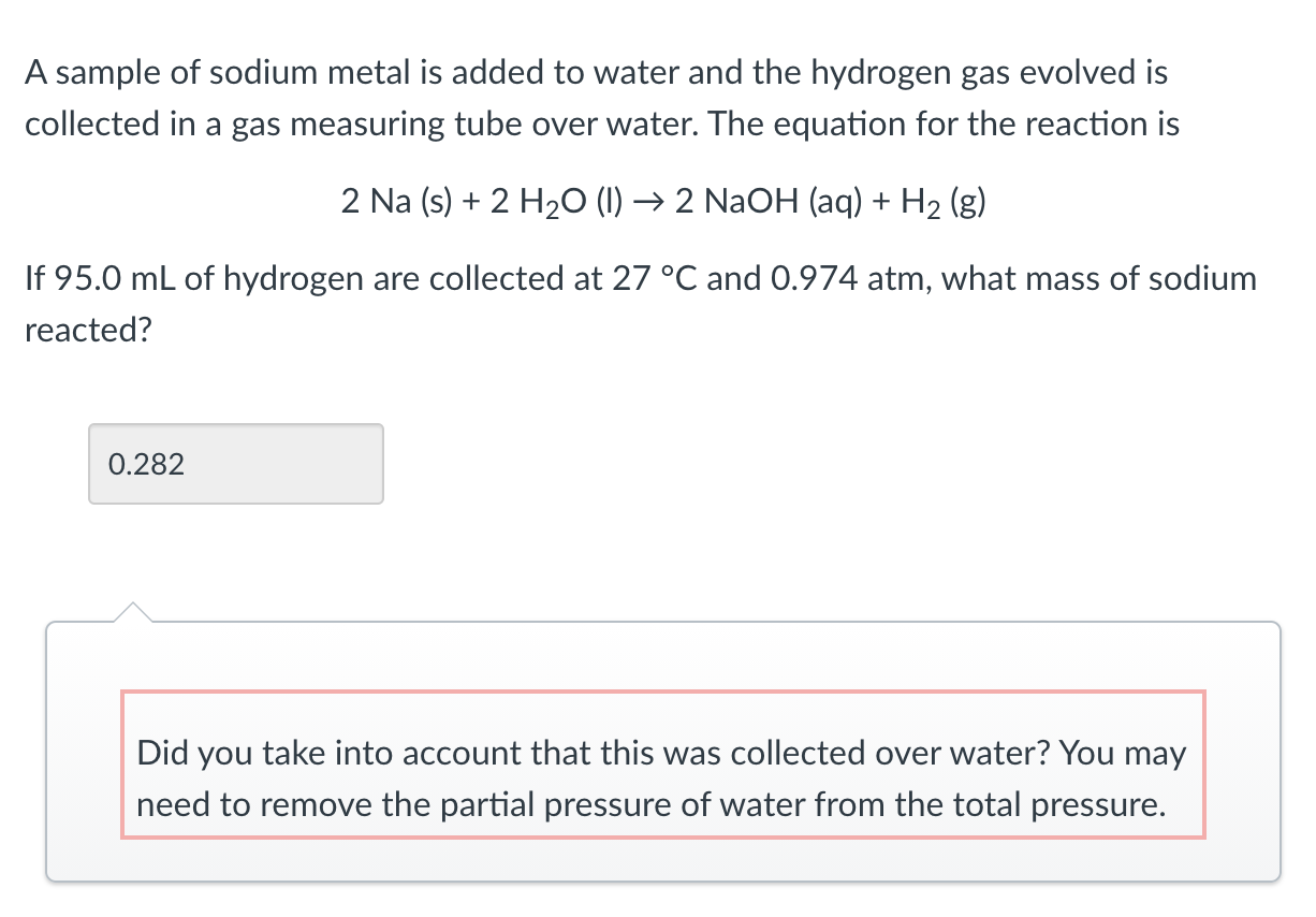 Solved A sample of sodium metal is added to water and the | Chegg.com