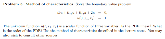Solved Problem 5. Method of characteristics. Solve the | Chegg.com
