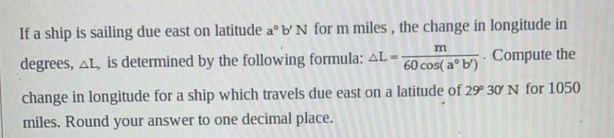Solved If a ship is sailing due east on latitude a∘b′N for m | Chegg.com