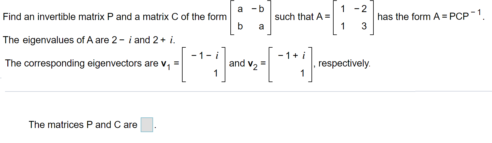 Solved a -b 1 - 2 Find an invertible matrix P and a matrix C | Chegg.com