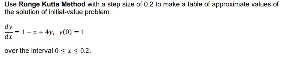 Solved Use Runge Kutta Method with a step size of 0.2 to | Chegg.com