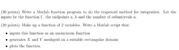 Solved (30 points) Write a Matlab function program to do the | Chegg.com
