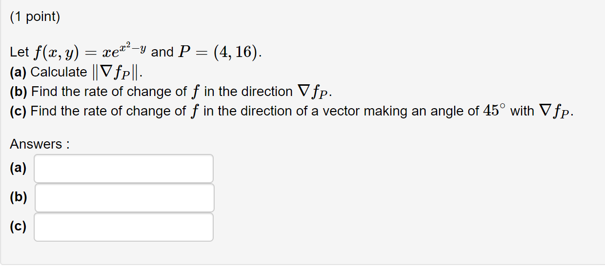 Solved (1 point) Let f(x, y) = xex?-Y and P = (4, 16). (a) | Chegg.com