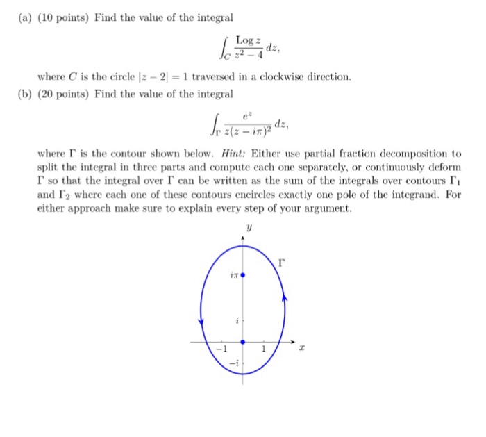 Solved (a) (10 points) Find the value of the integral Log z | Chegg.com