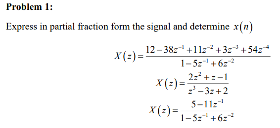 Solved Express in partial fraction form the signal and | Chegg.com